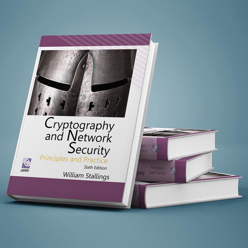 CRYPTOGRAPHY AND NETWORK SECURITY PRINCIPLES AND PRACTICE SIXTH EDITION ...
